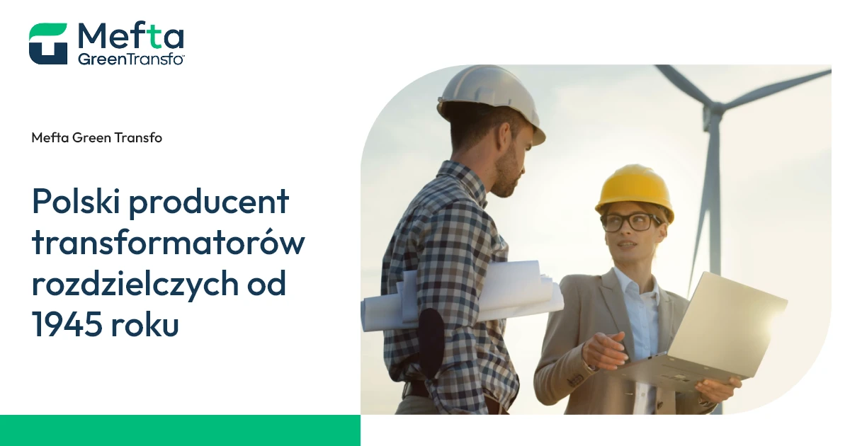 Mefta Green Transfo | Global Leader in the Transformer Industry